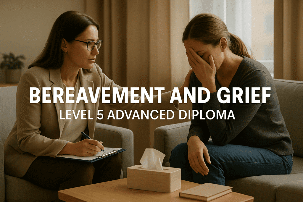 Bereavement and Grief Level 5 Diploma Online